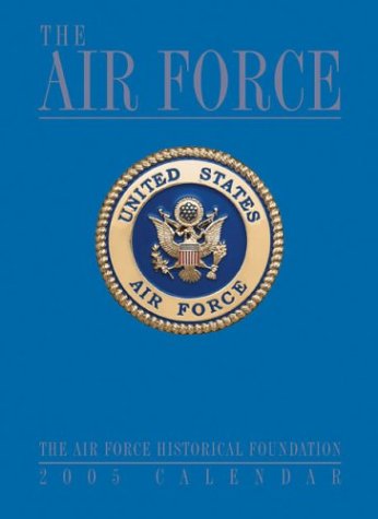 The Air Force 2005 Calendar: Andrews McMeel Publishing, Air Force ...