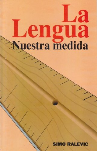 La Lengua Nuestra Medida : Simo Ralevic: Amazon.com.mx: Libros