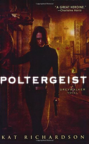 Poltergeist (Greywalker, Book 2): Richardson, Kat: Amazon.com: Books