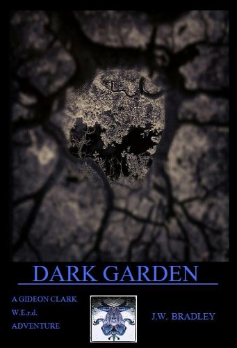 Amazon.com: Dark Garden (A Gideon Clark W.E.r.d. Adventure Book 2 ...