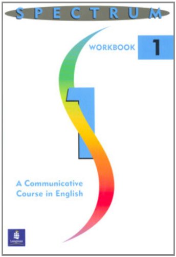 Spectrum: A Communicative Course in English (Workbook 1): Sharon Abrams ...
