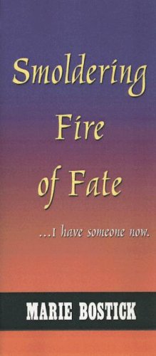 Smoldering Fire of Fate: Bostick, Marie: 9781594530777: Amazon.com: Books