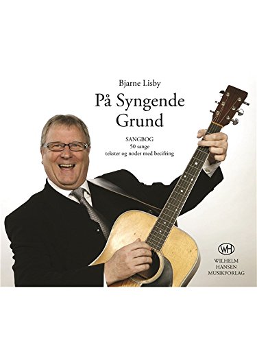 Bjarne Lisby: P| Syngende Grund (Songbook): Bjarne Lisby: 9788759837016 ...