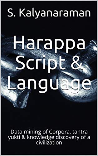 Harappa Script & Language: Data mining of Corpora, tantra yukti ...