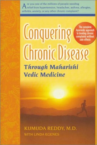 Conquering Chronic Disease Through Maharishi Vedic Medicine: Reddy ...