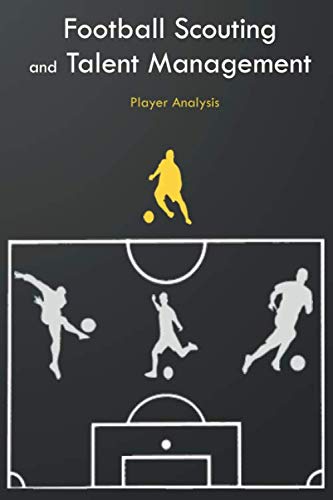 Football Scouting and Talent Management: Player Analysis | Data ...
