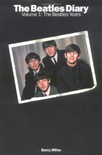 The Beatles Diary, Vol. 1: The Beatles Years: Badman, Keith, Miles ...
