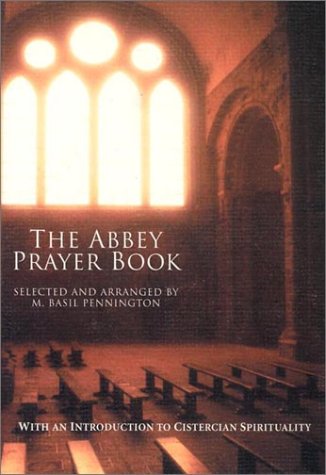 The Abbey Prayer Book: Pennington, M. Basil: 9780764808494: Amazon.com ...