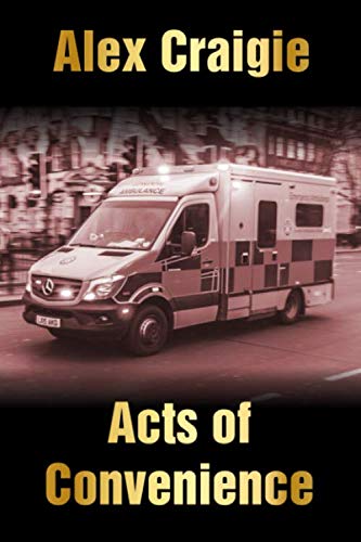 Acts Of Convenience: Craigie, Alex: 9780995696617: Amazon.com: Books