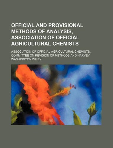 Official and provisional methods of analysis, Association of official ...