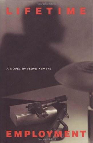 Lifetime Employment: Kemske, Floyd: 9780945774181: Amazon.com: Books