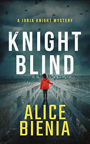 Knight Blind (Jorja Knight Private Investigator Mystery Series Book 1 ...