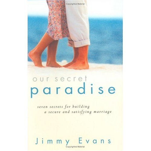 Our Secret Paradise: Jimmy Evans, MarriageToday, MarriageToday ...