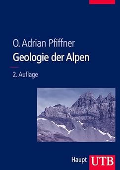 Geologie der Alpen : Pfiffner, O. Adrian: Amazon.de: Bücher