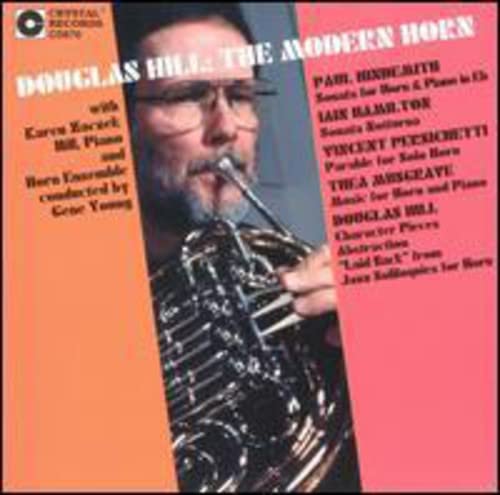Modern Horn : Hill, Professor Douglas, Musgrave/Persichetti/Hindemith ...
