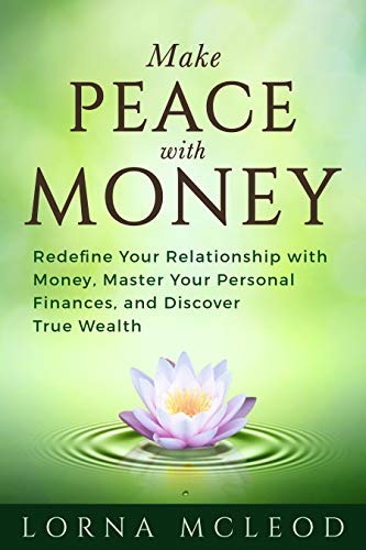 Amazon.com: Make Peace with Money: Redefine Your Relationship with ...
