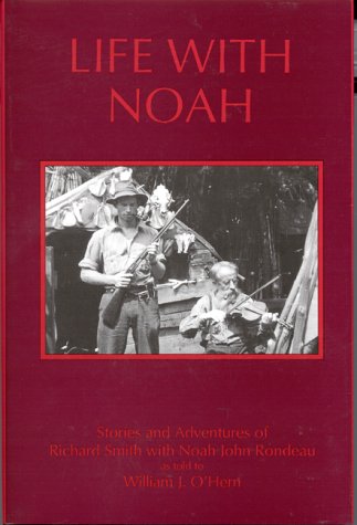 Life With Noah: Stories and Adventures of Richard Smith With Noah John ...