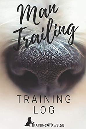 Mantrailing: Training Log: 1 : Amazon.in: Books