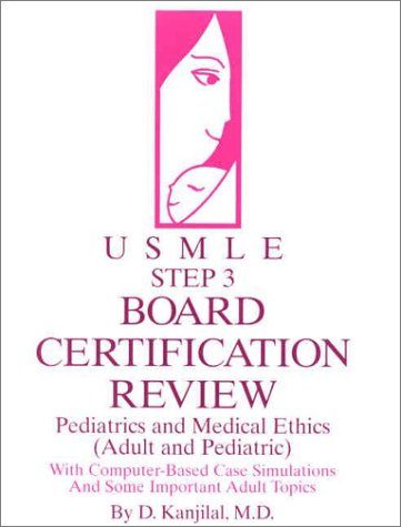 Usmle Step 3: Pediatrics and Medical Ethics With Computer-Based ...