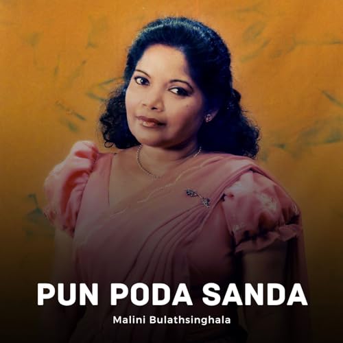 Écouter Pun Poda Sanda par Malini Bulathsinhala sur Amazon Music Unlimited
