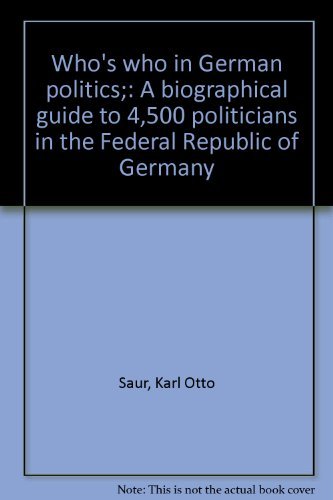 Amazon.com: Who's who in German politics;: A biographical guide to ...