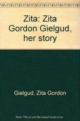 Zita: Zita Gordon Gielgud, her story: Gielgud, Zita Gordon ...