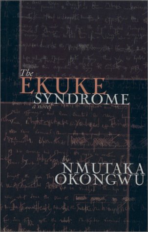 Amazon.com: The Ekuke Syndrome: 9780970721501: Okongwu, Nmutaka: Books