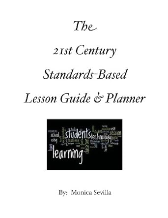 The 21st Century Standards-based Lesson Guide & Planner : Sevilla ...