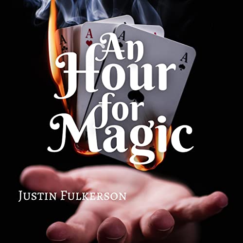 Amazon.com: An Hour for Magic (Audible Audio Edition): Justin Fulkerson ...