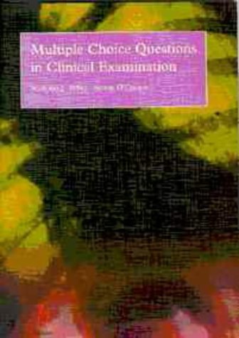 Multiple Choice Questions in Clinical Examination: 9780632041534 ...