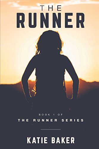 The Runner: Book 1 of the Runner Series: Baker, Katie: 9781775048305 ...