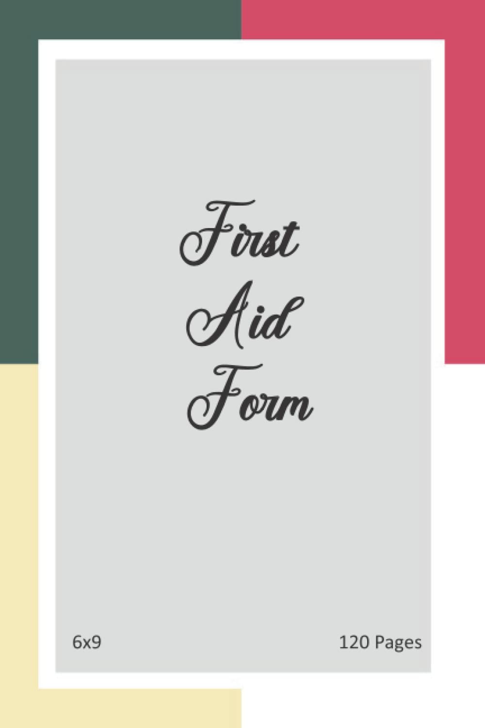 Buy First Aid Form: First Aid Form, Journal To Keep Record Date, Time ...