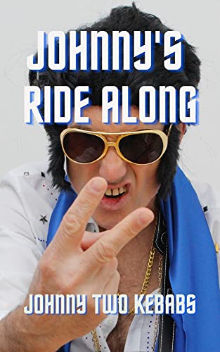 Johnny's Ridealong (Johnny Two Kebabs) eBook : Two Kebabs, Johnny, Mc ...