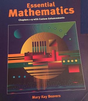 essential mathematics ch 1-9 with custom enhancements: Beavers, Mary ...