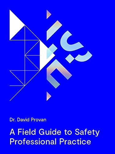 Amazon.com: A Field Guide to Safety Professional Practice eBook ...