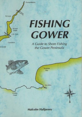 Fishing the Gower: A Guide to Shore Fishing the Gower Peninsula: Amazon ...