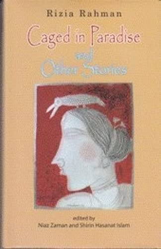 Caged in Paradise and Other Stories: Shirin Hasanat Islam ...
