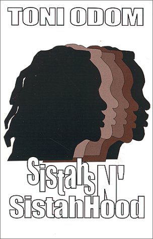 Sistahs N' SistahHood: Odom, Toni Y.: 9780967349602: Amazon.com: Books