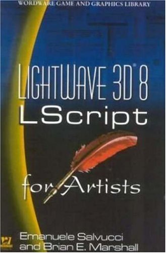Lightwave 3d 8 Lscript For Artists: 9781556229930: Computer Science ...