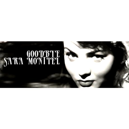 Play Goodbye Sara Montiel by Sara Montiel on Amazon Music