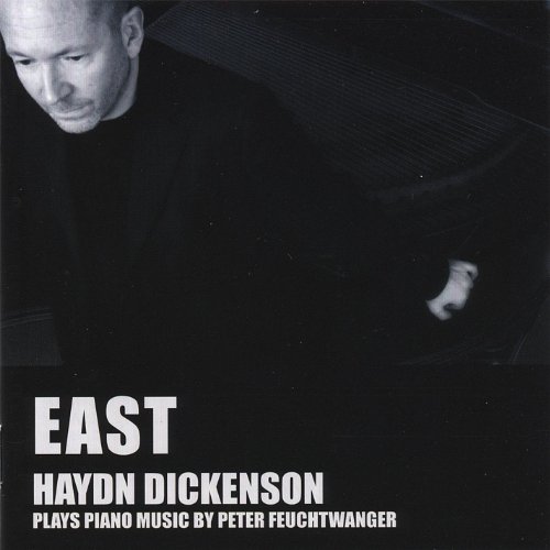 Play EAST - Haydn Dickenson plays piano music by Peter Feuchtwanger by ...
