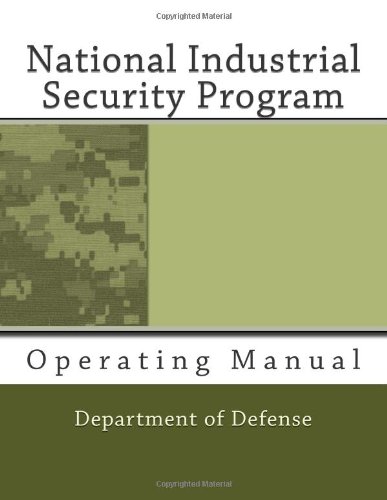 National Industrial Security Program: Operating Manual: Defense ...