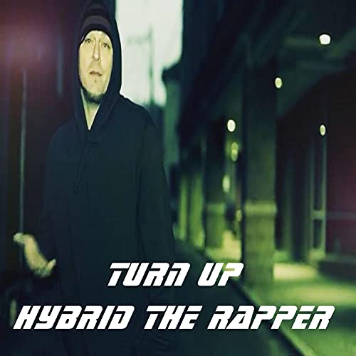 Turn Up de Hybrid the Rapper en Amazon Music Unlimited