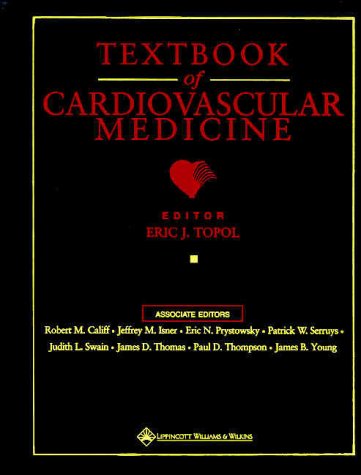 Textbook of Cardiovascular Medicine: Topol, Eric J., Califf, Robert M ...