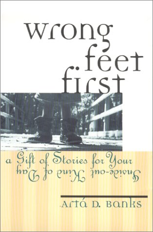 Wrong Feet First : A Gift of Stories for Your Inside-Out Kind of Day ...