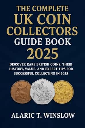 Amazon.com: The Complete UK Coin Collectors Guide Book 2025: Discover ...