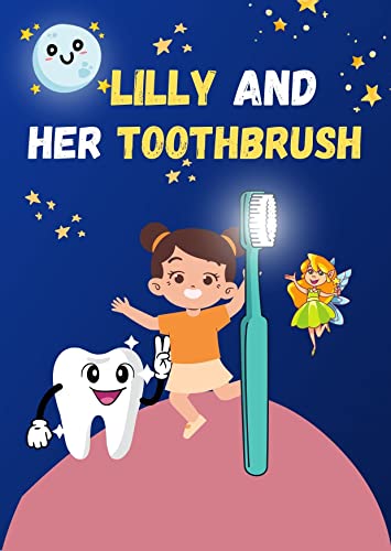 Lilly and her toothbrush: A Fun Bedtime Story about Brushing Teeth ...