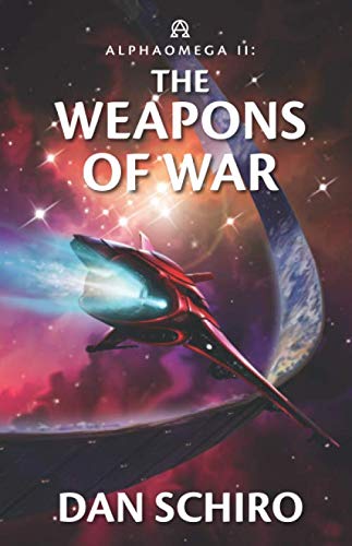 AlphaOmega II: The Weapons of War: Schiro, Dan: 9781099940590: Amazon ...