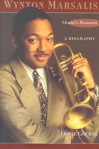 Wynton Marsalis: Skain's Domain: a Biography: Amazon.co.uk: Gourse ...