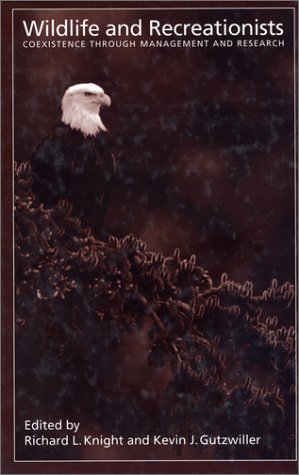 Wildlife and Recreationists: Coexistence Through Management And ...